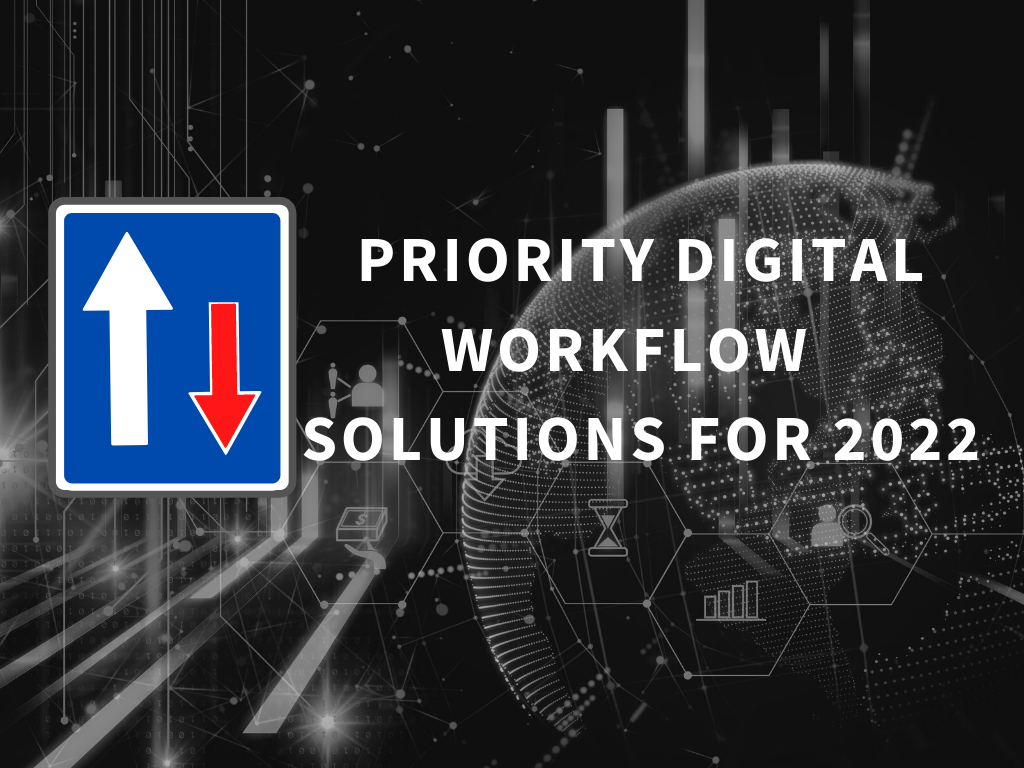 Top 8 Digital Workflow Priorities for 2022 - Telic Digital